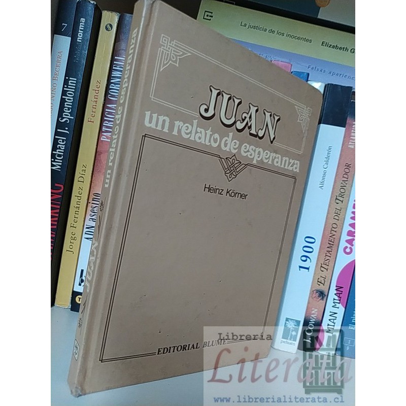 Juan un relato de esperanza Heinz Korner Ed. Blume tapas duras