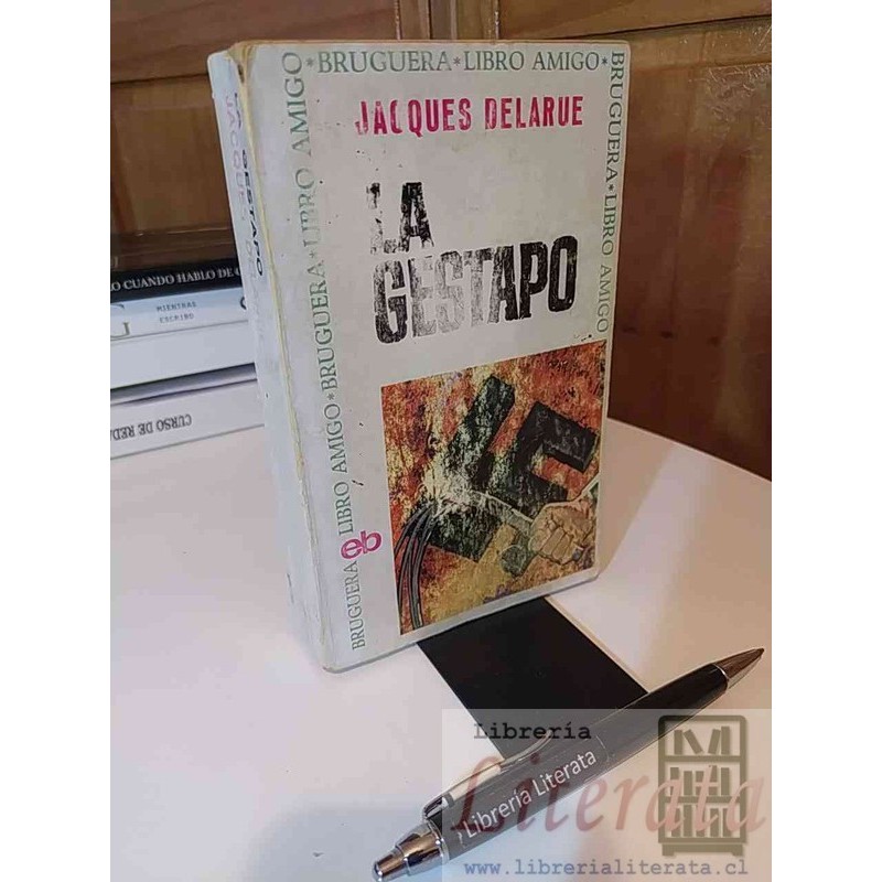 La Gestapo Jacques Delarue Ed. Bruguera 444 páginas
