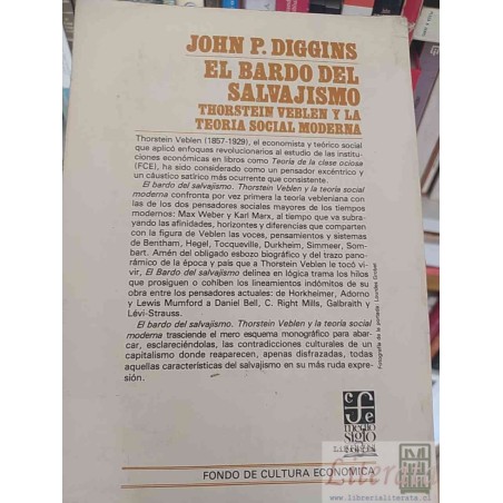 El bardo del salvajismo Thorstein Veblen y la teoría social moderna John P Diggins Ed. Fondo de ...