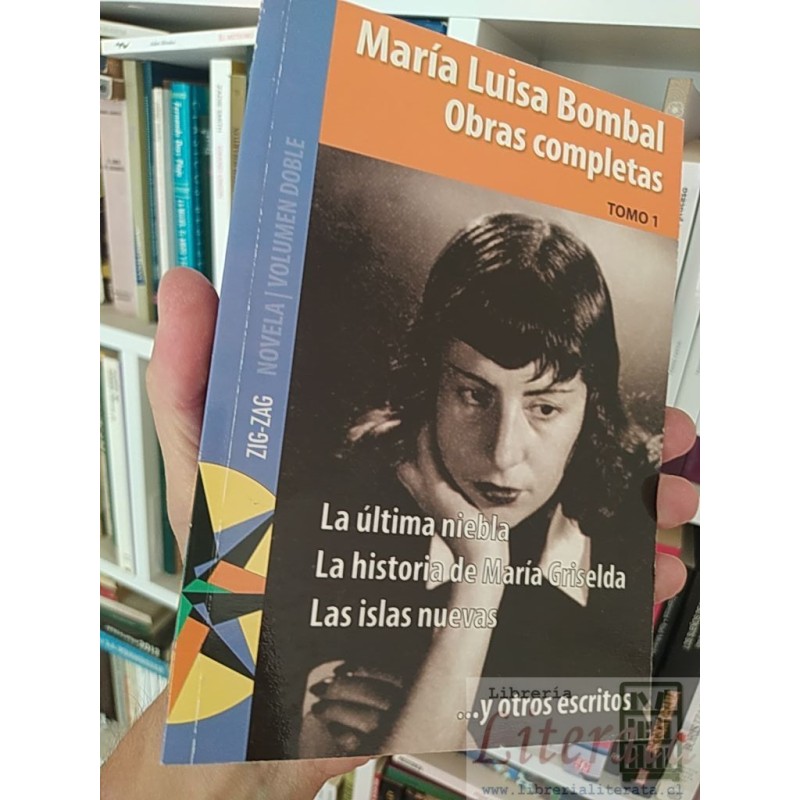 Obras completas 1 María Luisa Bombal Zig-Zag La última niebla La ...