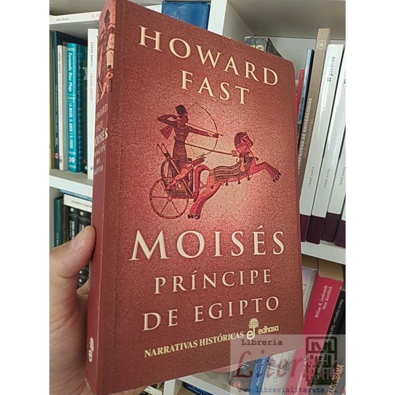 Moisés príncipe de Egipto Howard Fast Narrativas históricas, Edhasa ...