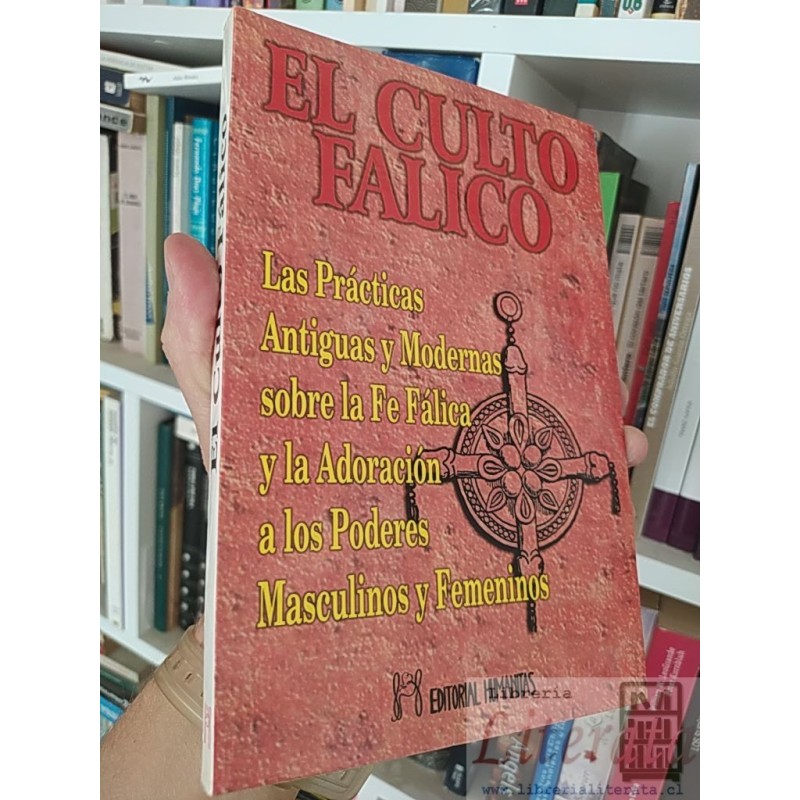 El culto fálico Las prácticas antiguas y modernas sobre la fe fálica y ...