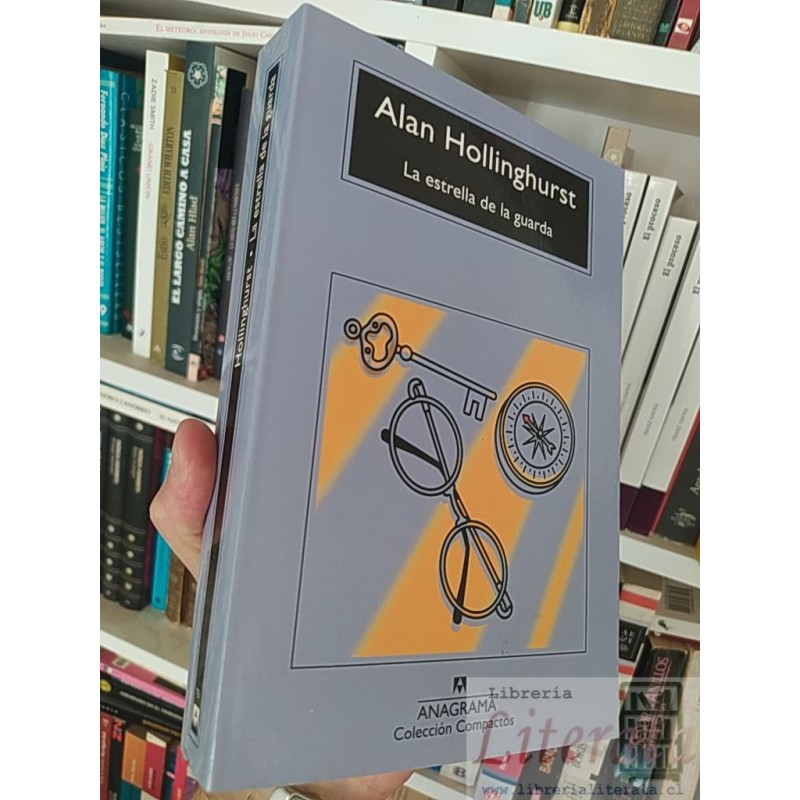 La estrella de la guarda Alan Hollinghurst Anagrama Colección Compactos ...