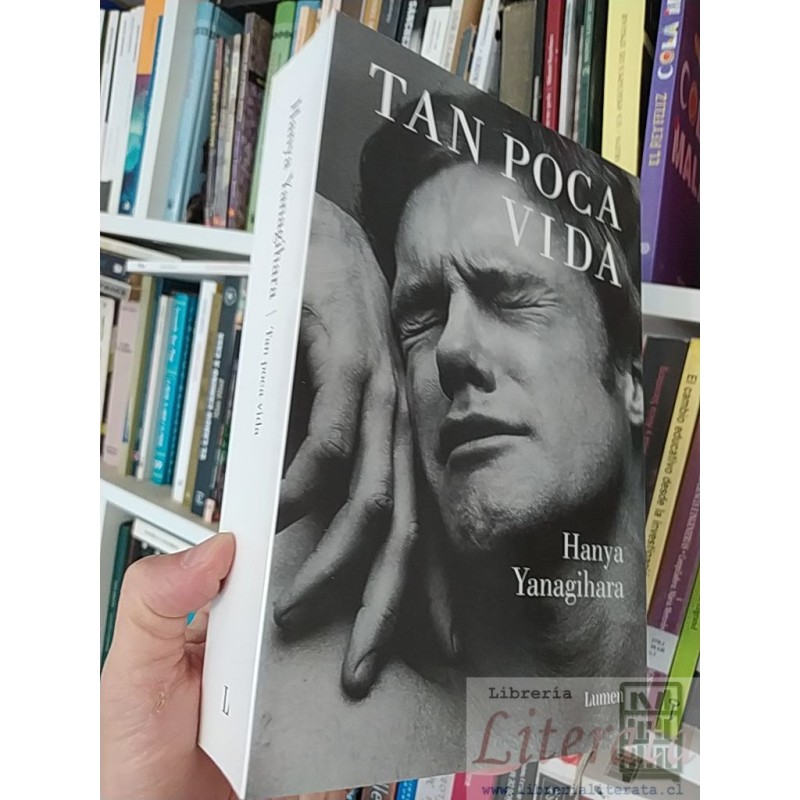 Tan poca vida Hanya Yanagihara Lumen formato grande 1003 páginas