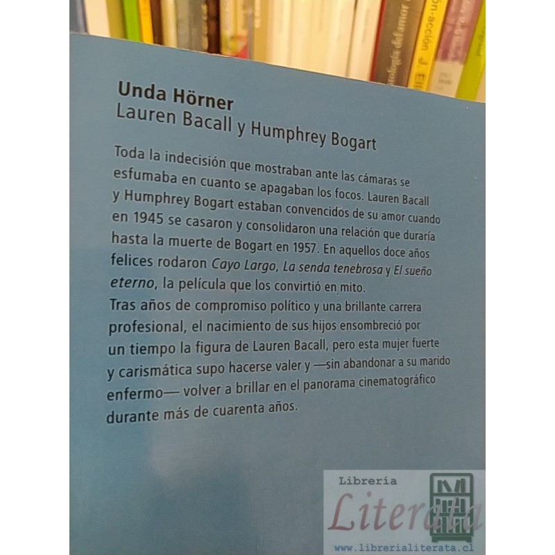 Lauren Bacall y Humphrey Bogart Unda Hörner El Aleph ediciones formato ...