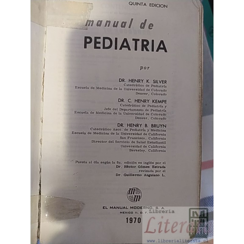 Manual de pediatría Dr Henry K Silver, Dr C Henry Kempe, Dr Henry B ...