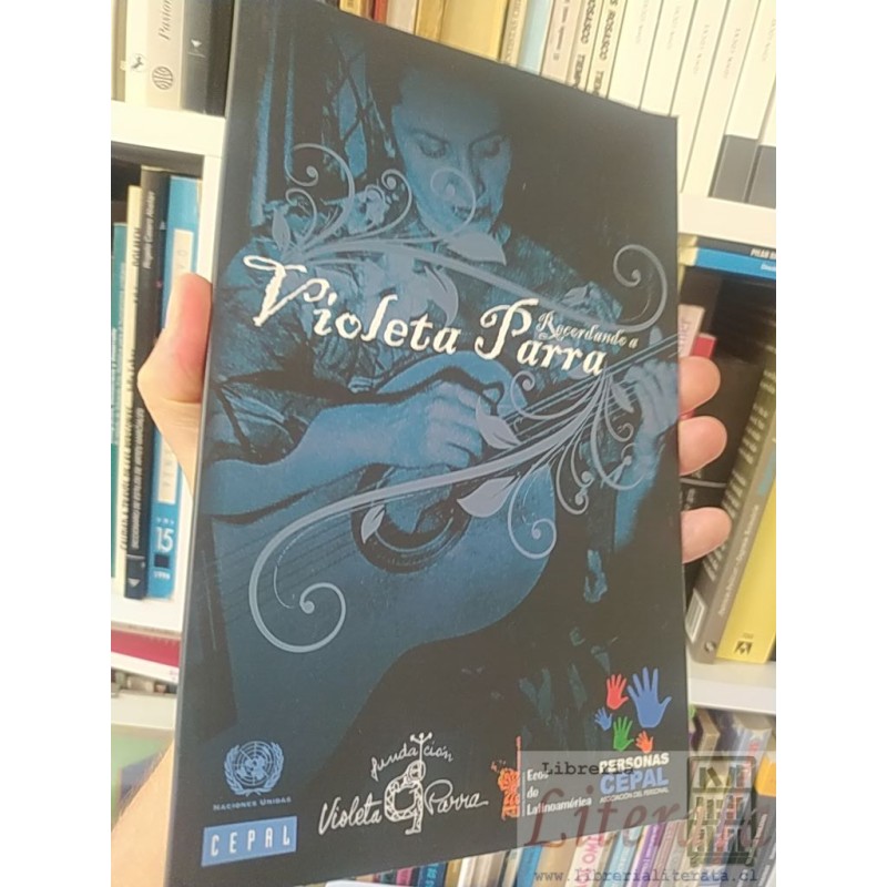 Recordando a Violeta Parra Fundacion Violeta Parra CEPAL fundacion ...